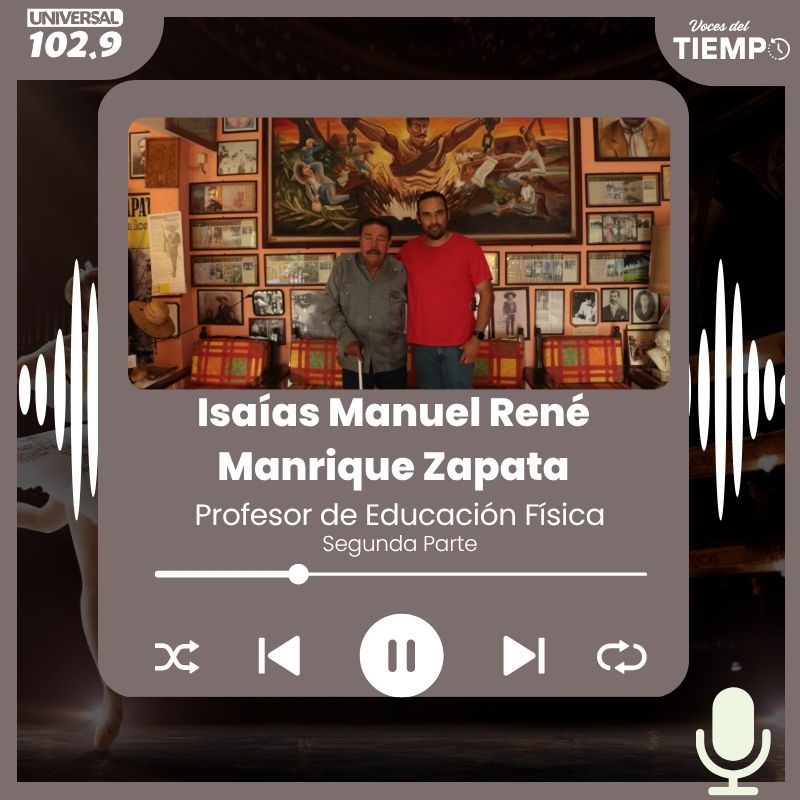 Universal 102.9 | Isaías Manuel René Manrique Zapata - 30 de julio del ...